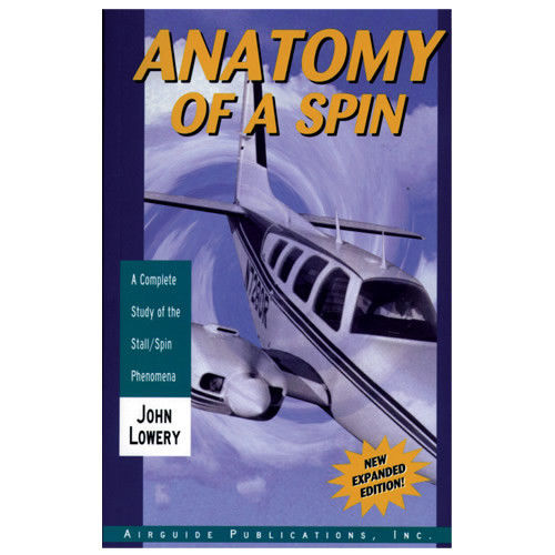 Anatomy of a Spin: A Complete Guide of the Stall-Spin Phenomenon - Low ...