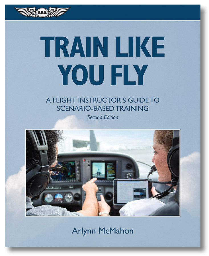 ASA Train Like You Fly: Guide to Scenario-Based Training (Softcover ...